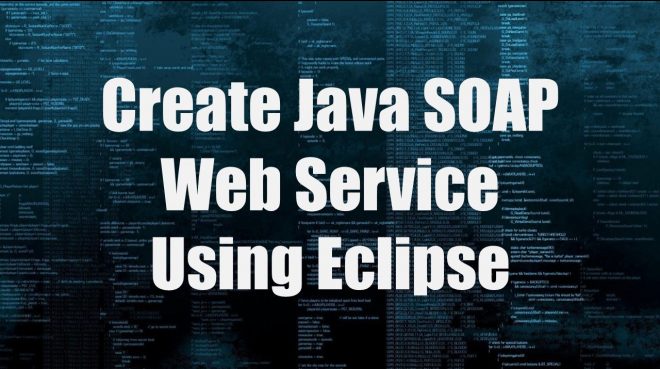 Create Java Soap Web Service Using Eclipse 6513